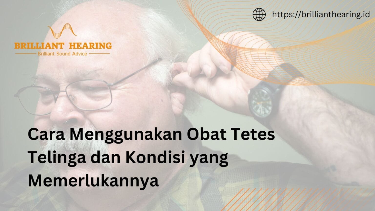 Cara Menggunakan Obat Tetes Telinga dan Kondisi yang Memerlukannya ...